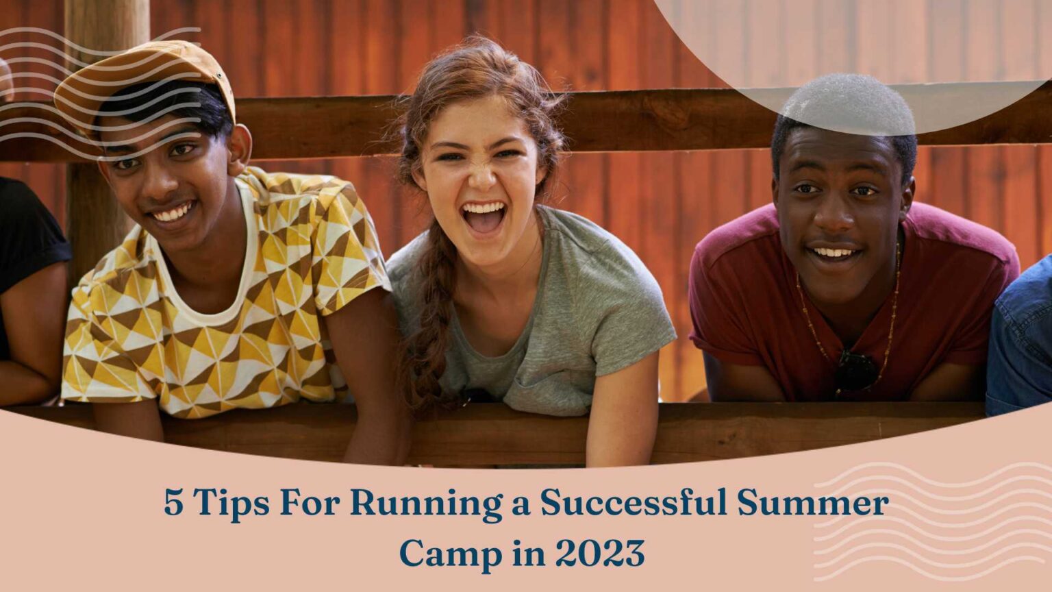 5 Tips For Running a Successful Summer Camp in 2023 - Studio Evolution