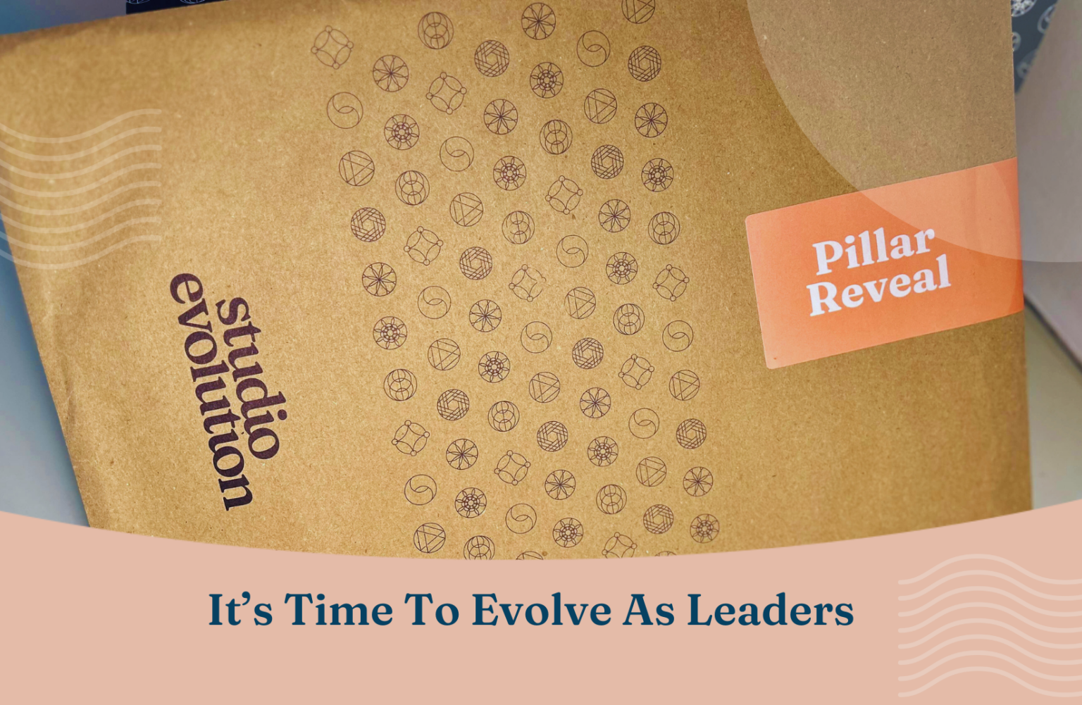 It's Time To Evolve As Leaders - Studio Evolution
